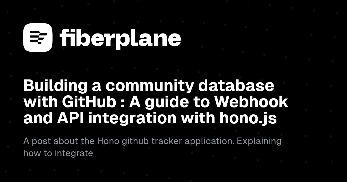 Building a community database with GitHub : A guide to Webhook and API integration with hono.js ...