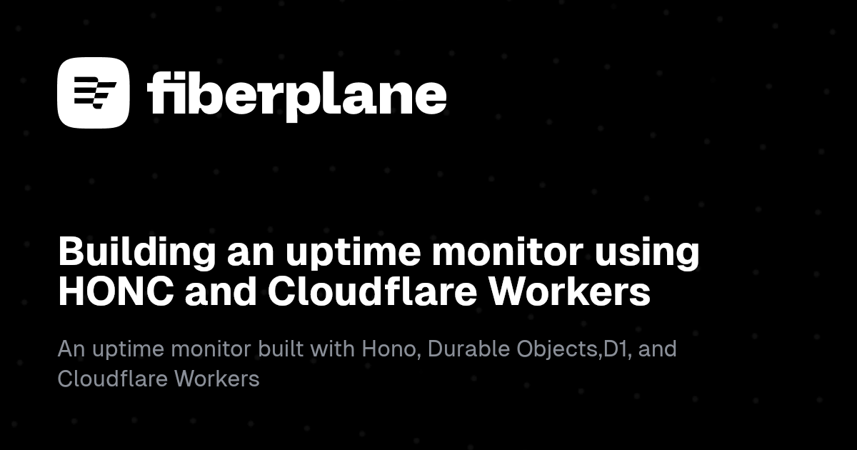 Building an uptime monitor using HONC and Cloudflare Workers ...