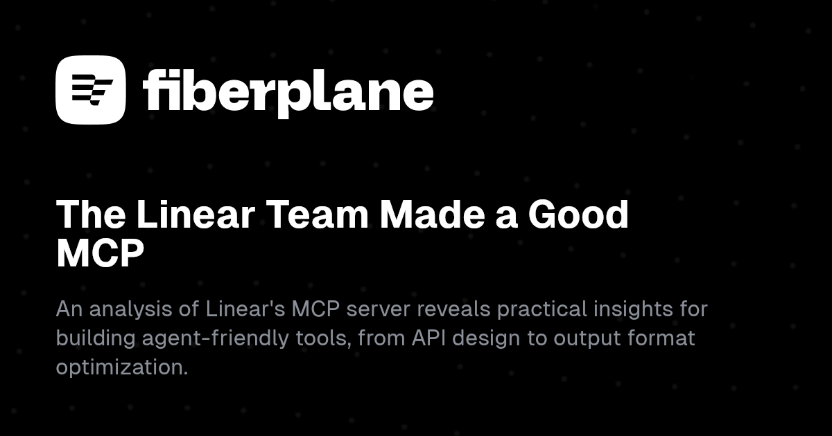 The Linear Team Made a Good MCP | Fiberplane Blog